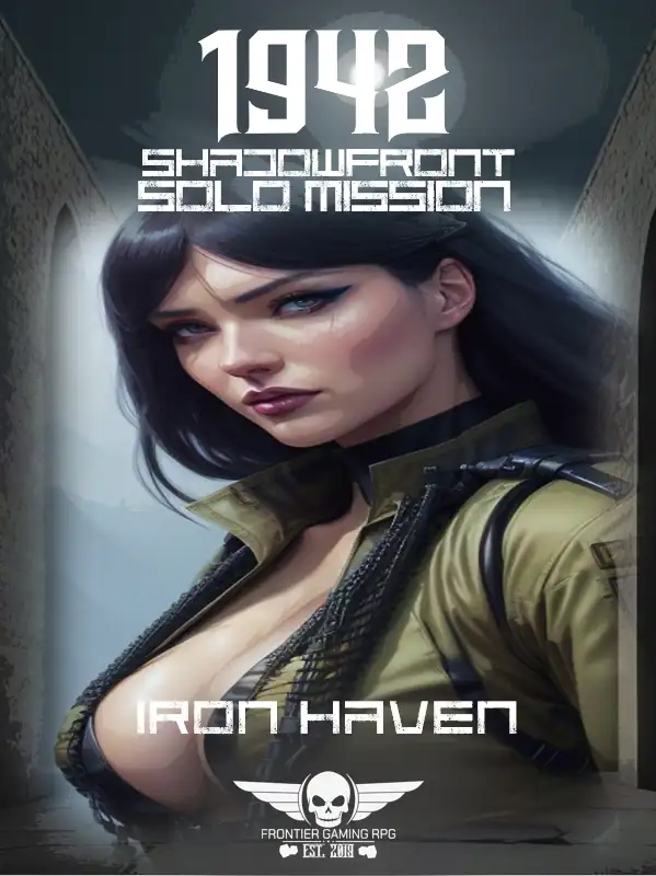 1942 Shadowfront - Solo Mission - Iron Haven - Frontier Gaming | DriveThruRPG