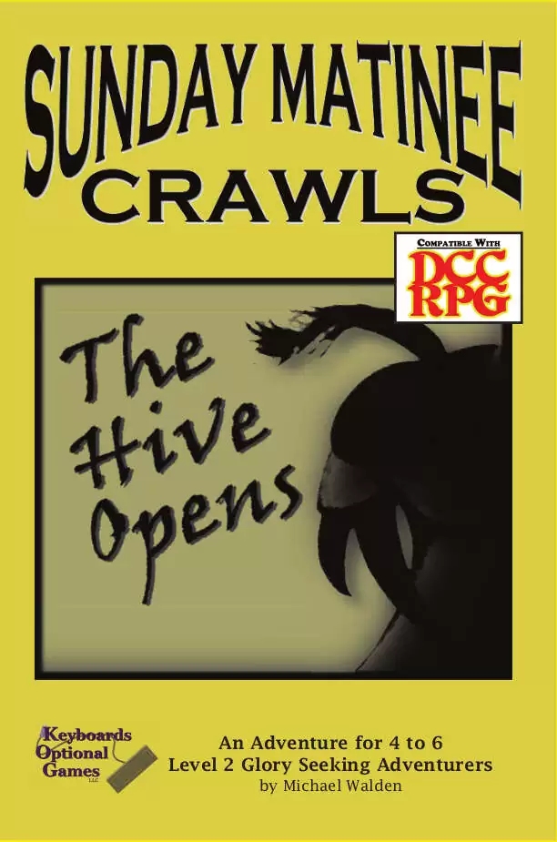 Sunday Matinee Crawls: The Hive Opens - Keyboards Optional Games LLC ...