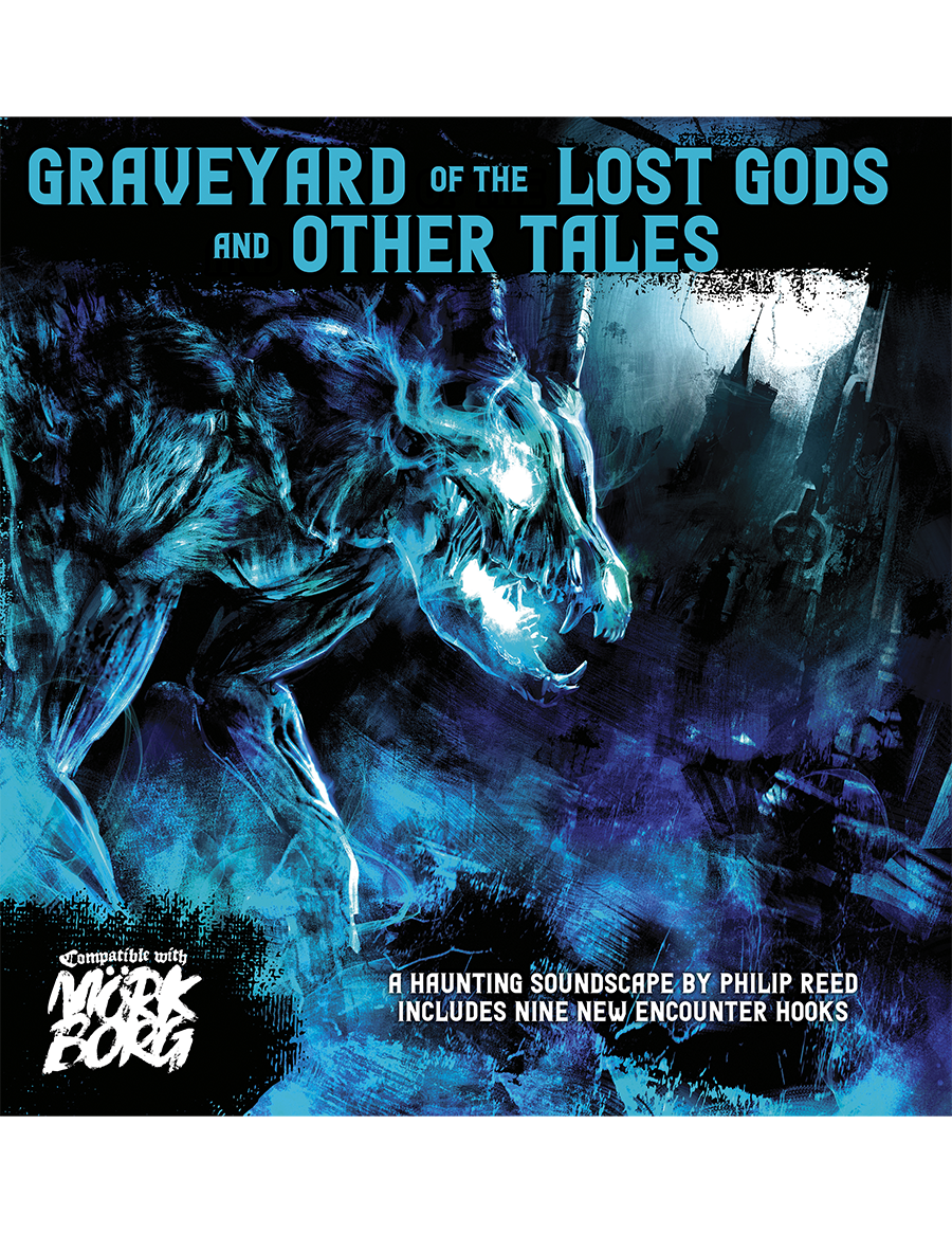 Graveyard of the Lost Gods and Other Tales, A Third-Party Mörk Borg ...