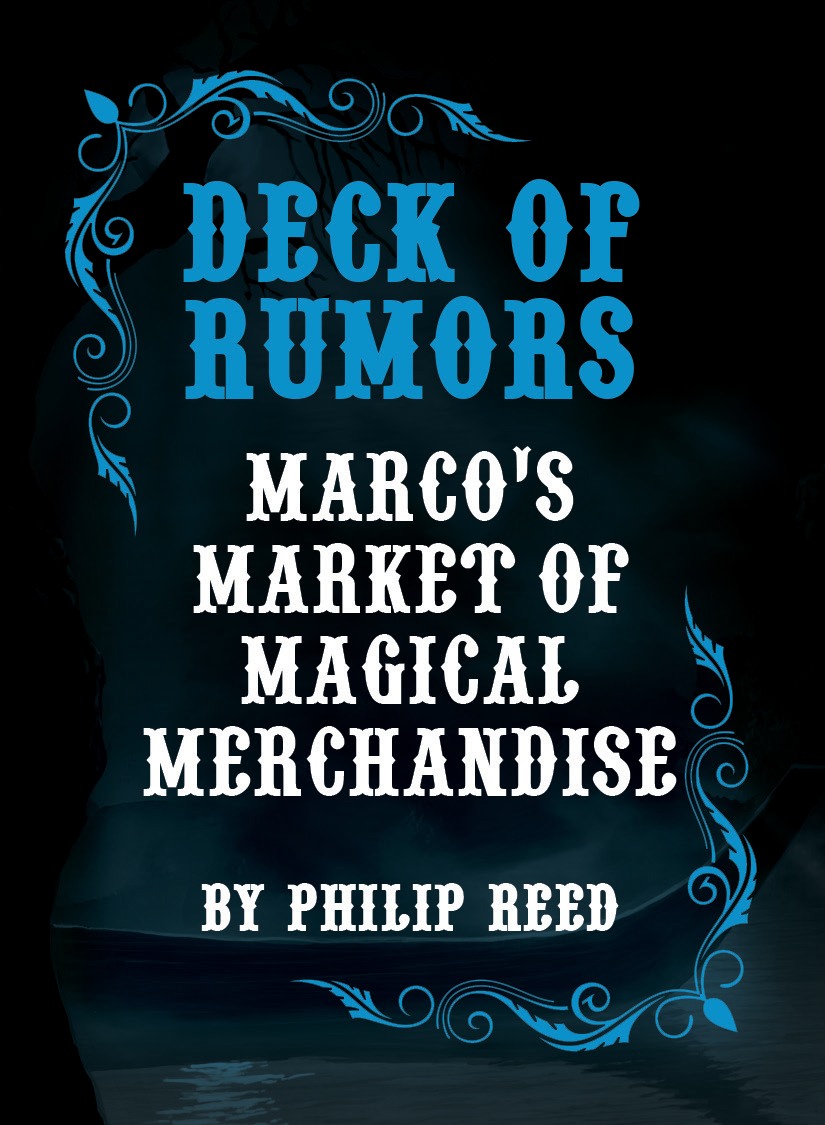 Deck of Rumors: Marco's Market of Magical Merchandise - Philip Reed ...