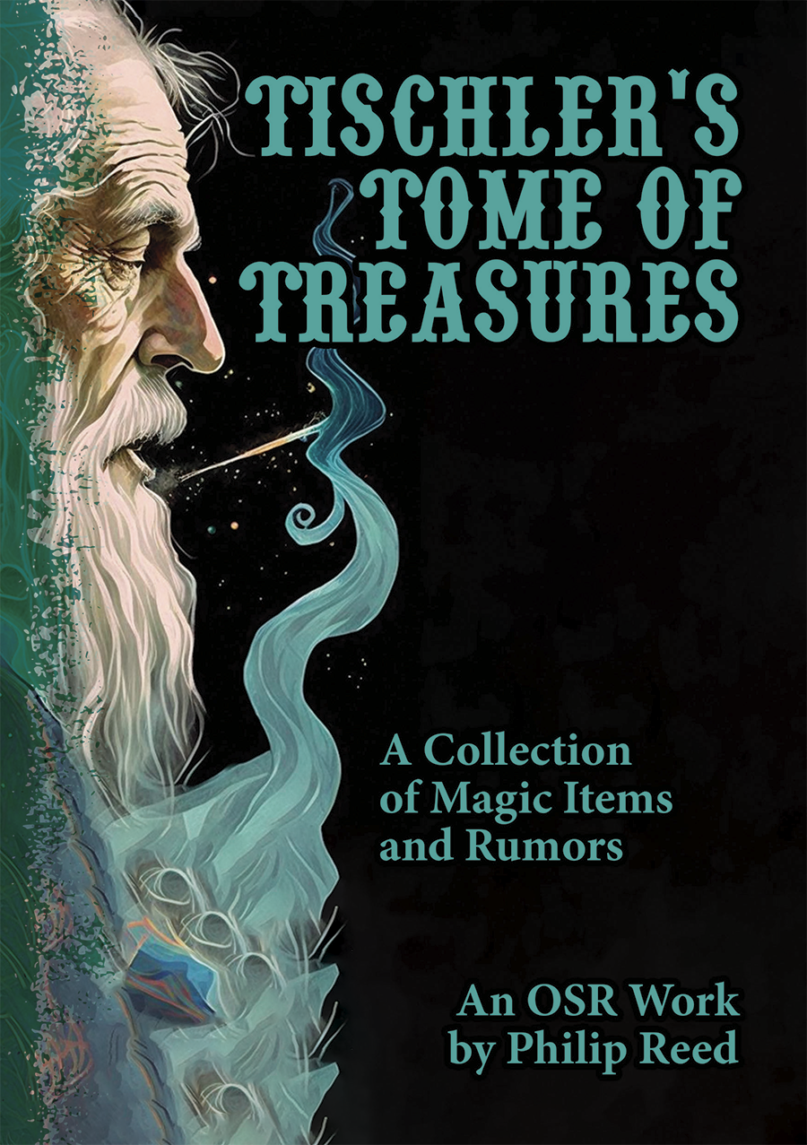 Tischler's Tome of Treasures, an OSR Work by Philip Reed - Philip Reed ...