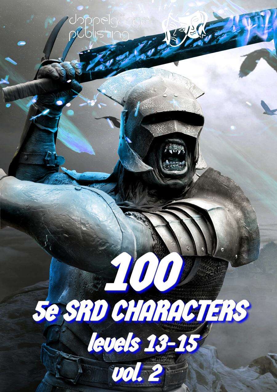 100 Dungeons and Dragons 5e SRD CHARACTERS level 13 15 vol2 ...