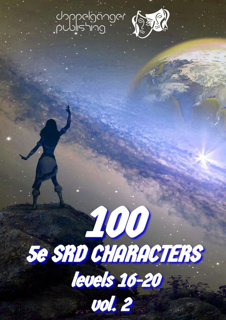 100 Dungeons and Dragons 5e SRD CHARACTERS level 16-20 vol.2 ...