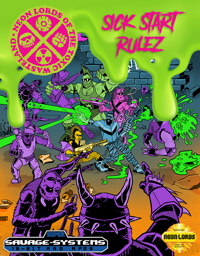 Neon Lords of the Toxic Wasteland Sick Start Rulez - Super Savage ...
