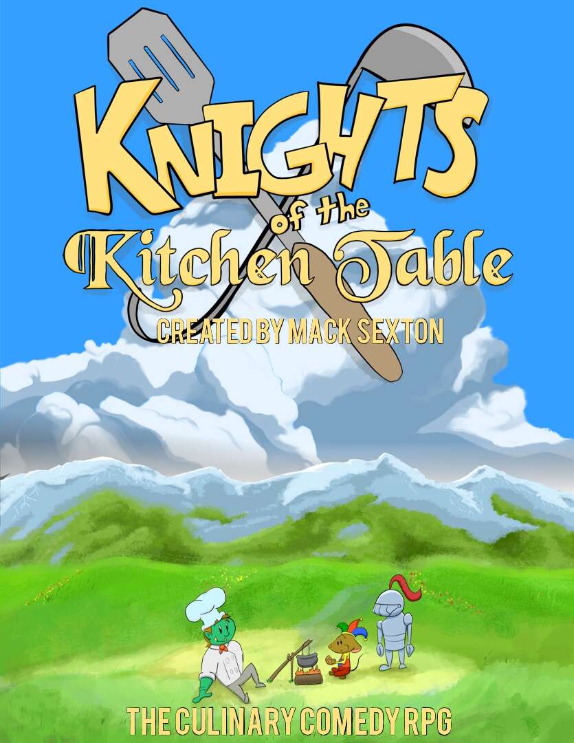 Knights of the Kitchen Table - Mack Sexton | DriveThruRPG