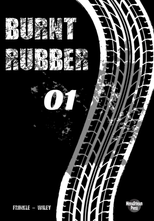 Burnt Rubber #1 - Caught in the Headlights - MediaStream Press | Comic ...