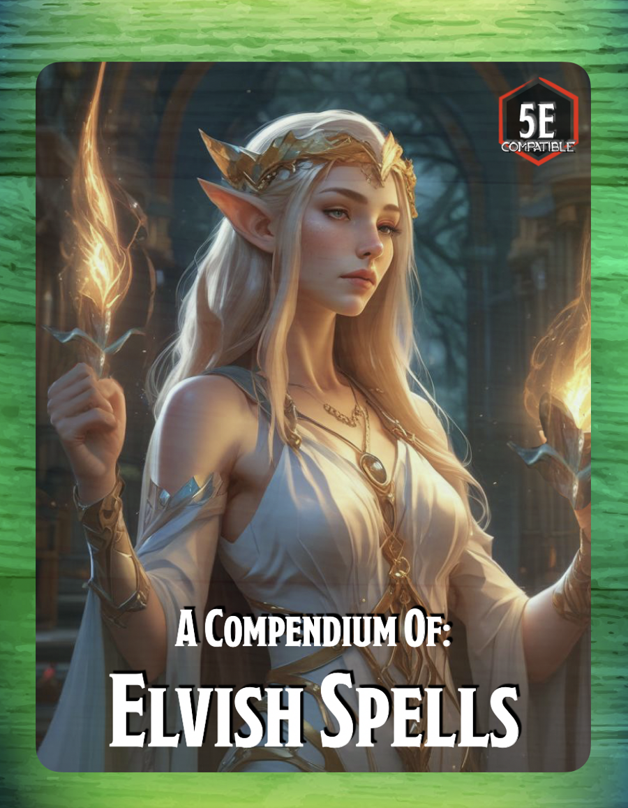 A Compendium of Elvish Spells - Over 50 Thematic Spells for 5E ...