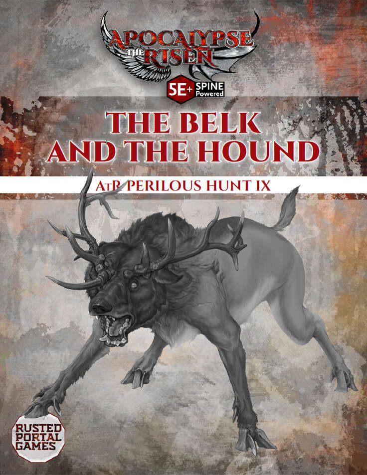 AtR Perilous Hunt 9: Belk & the Hound 5E+SPINE Powered - Rusted Portal ...