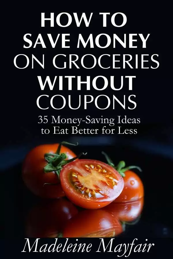 How to Save Money on Groceries Without Coupons - Rainbow Crush ...