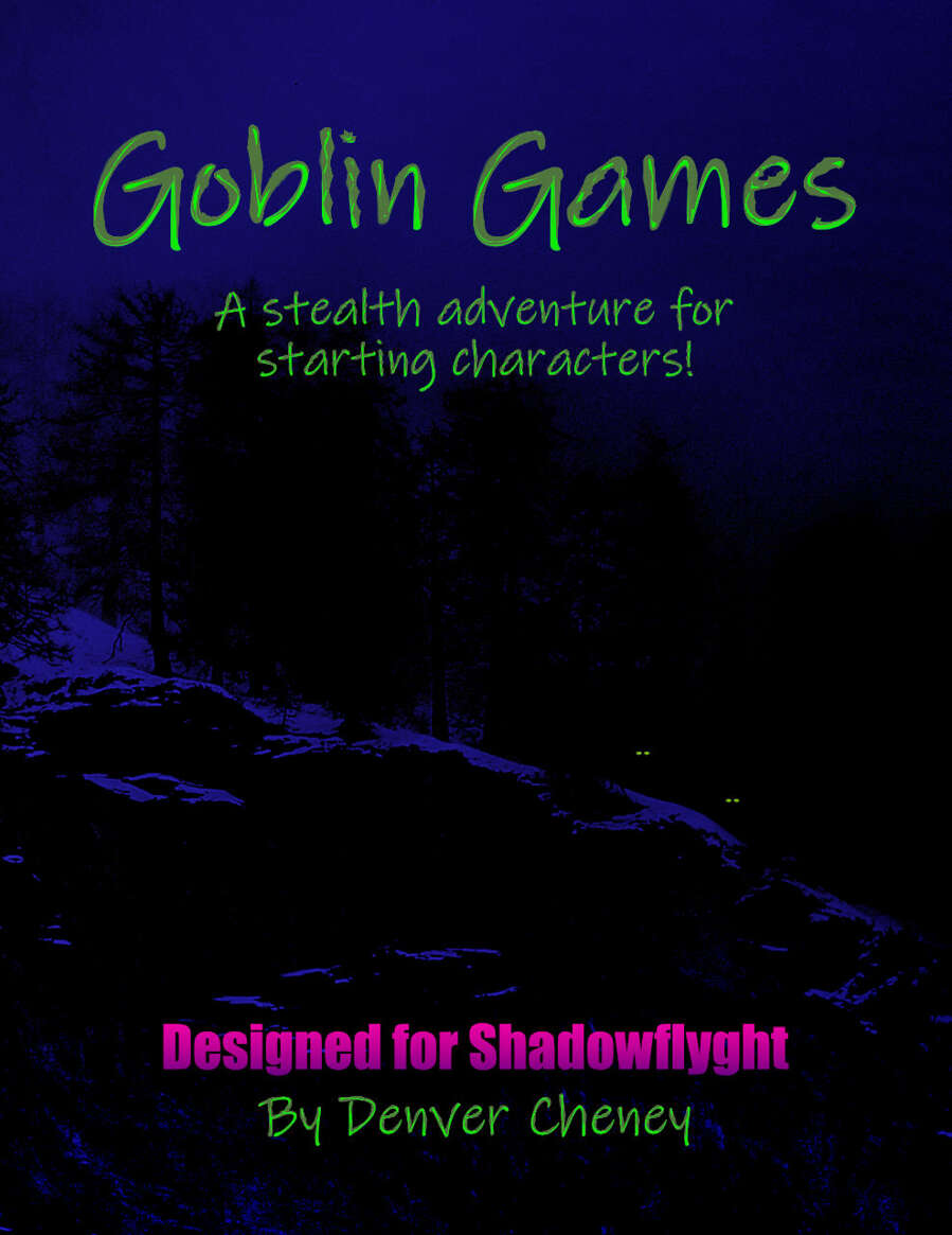 Goblin Games: a Shadowflyght Stealth Adventure - Gamer's Rites LLC ...