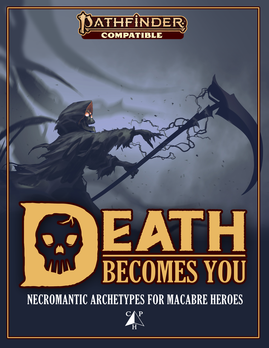 Death Becomes You (PF2): Necromantic Archetypes for Macabre Heroes ...