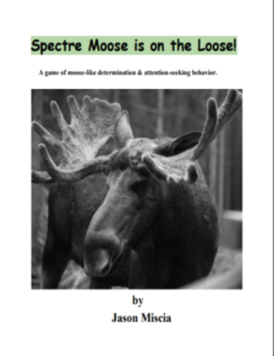 Spectre Moose is on the Loose! - Jason Miscia | DriveThruRPG