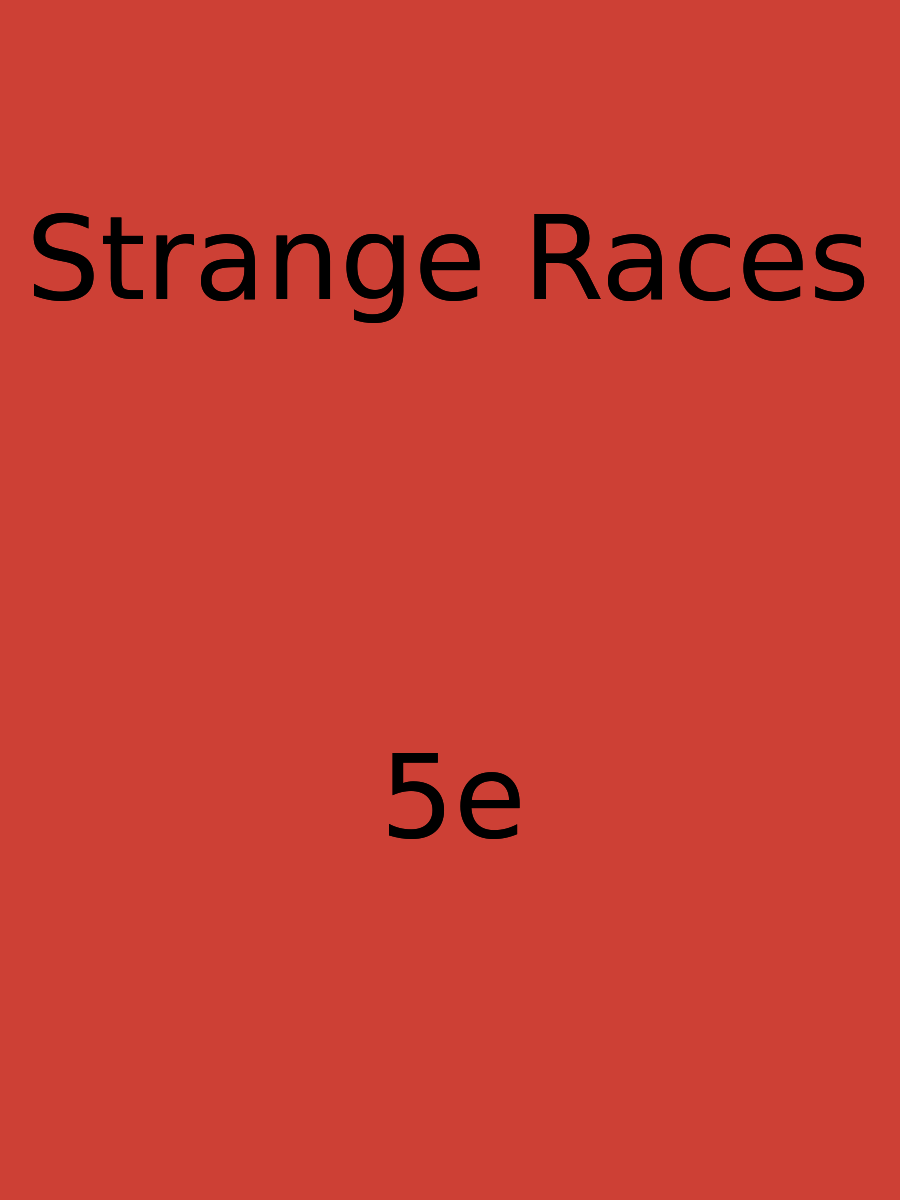 Strange Races For 5e - Squibbles | DriveThruRPG