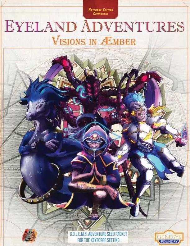 Eyeland Adventures - Visions in Æmber; A GOLEMS Adventure Seed Packet ...