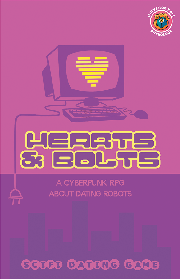 HEARTS & BOLTS RPG (Cyberpunk Dating Game) - Universe Ball Anthology ...