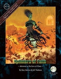 Splinters of Faith 2010 4: For Love of Chaos (PF) - Frog God Games ...