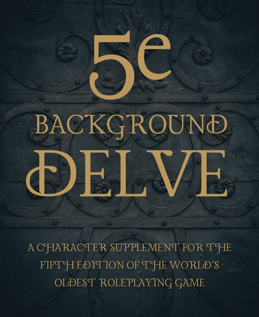 5e Background Delve - RunWritePlay (Kiel Adam) | DriveThruRPG