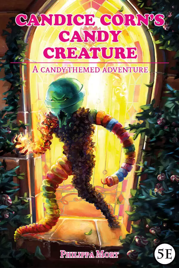 Candice Corn's Candy Creature | A Candy Themed 5e Adventure - Philippa ...