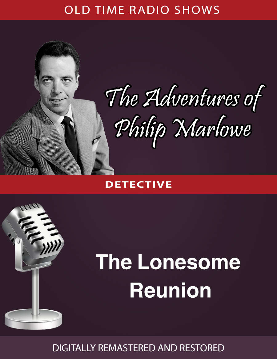 The Adventures of Philip Marlowe: The Lonesome Reunion - Nathan and Evan Inc. | The Adventures ...