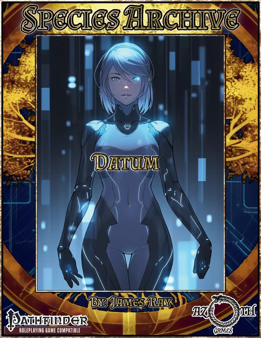 Species Archive: Datum - Azoth Games | DriveThruRPG