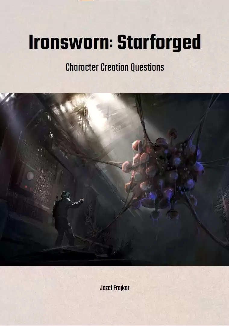 Ironsworn: Starforged Character Creation Questions - Jozef Frajkor ...