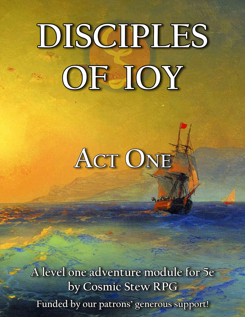 Disciples of Ioy: Act One [5e Adventure Module] - Cosmic Stew ...