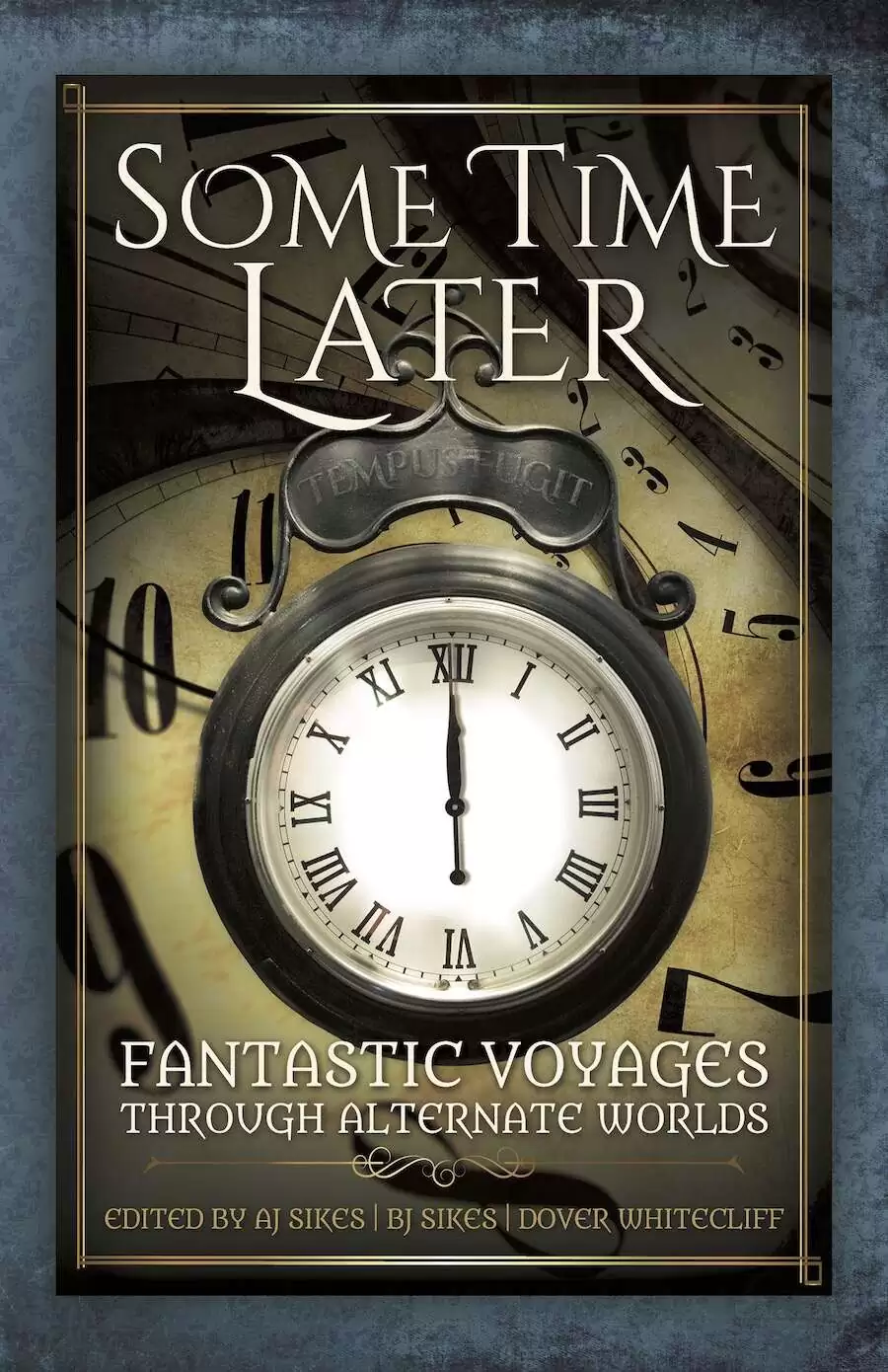 Some Time Later: Fantastic Voyages Through Alternate Worlds - Thinking ...