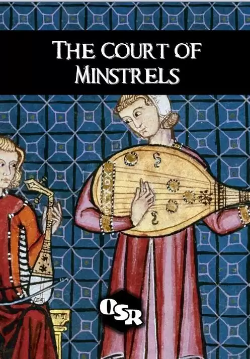 [OSR] THE COURT OF MINSTRELS - Other Stuff Games | DriveThruRPG