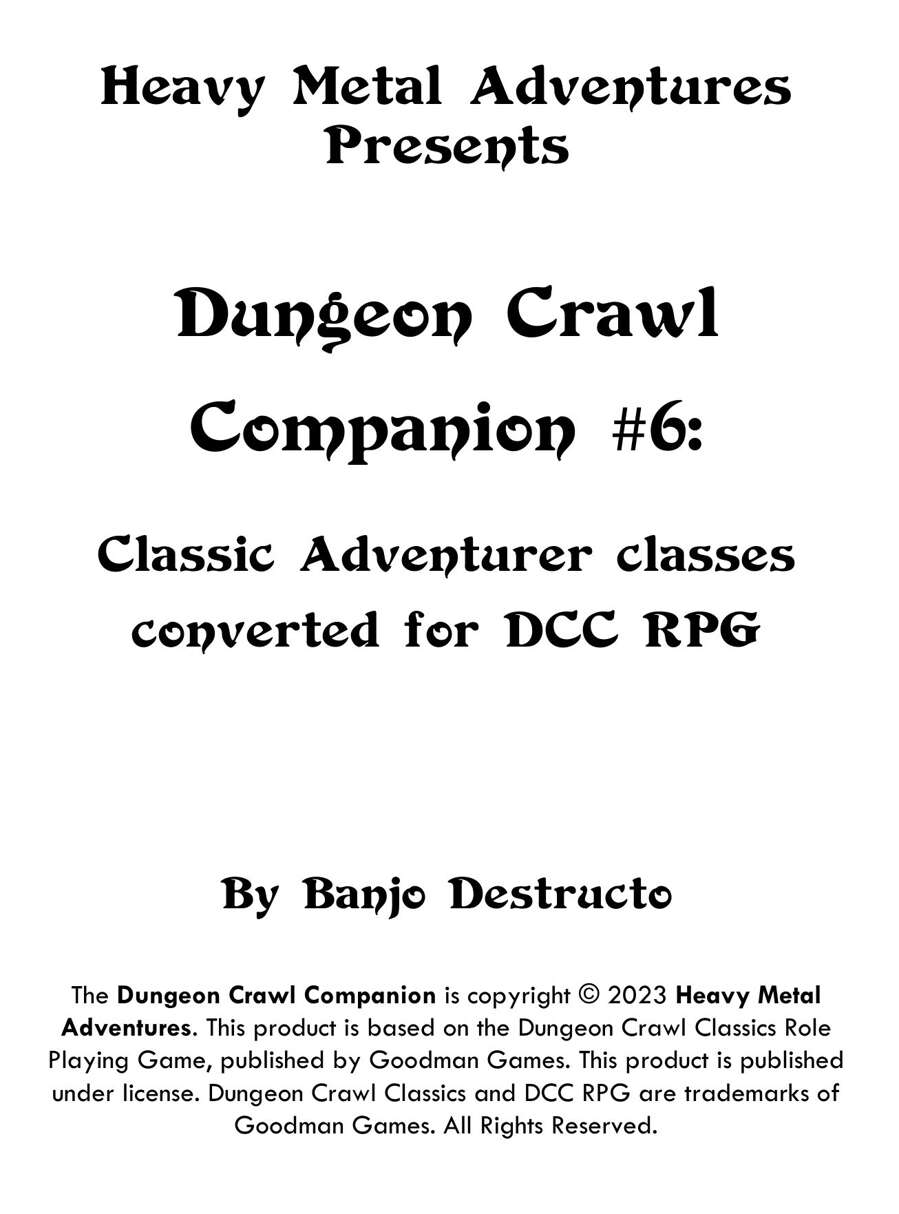 Dungeon Crawl Companion #6: Classic Adventure Classes Converted for DCC ...
