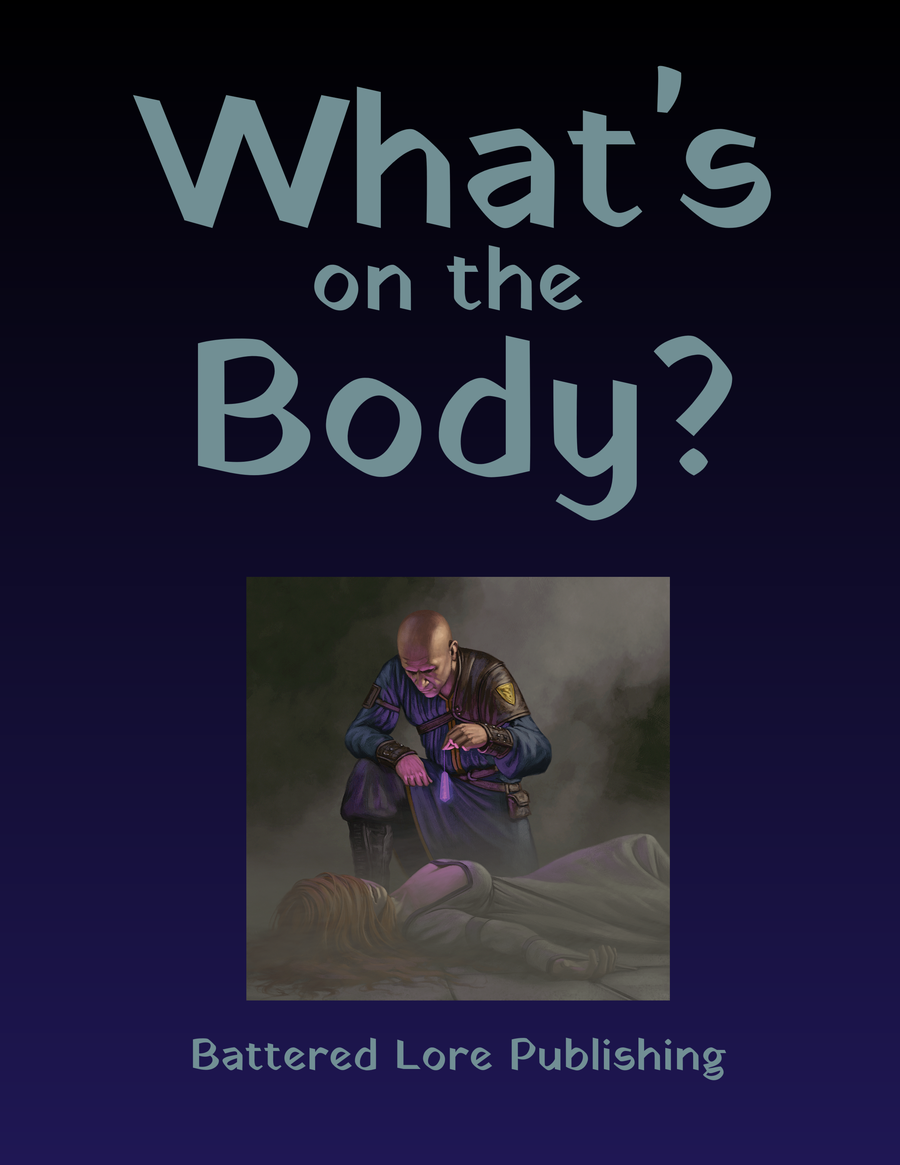 What's on the Body? - Battered Lore Publishing | DriveThruRPG