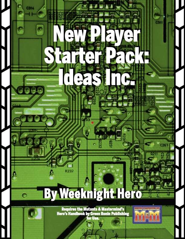 New Player Starter Pack: Ideas Incorporated - Weeknight Hero | DriveThruRPG