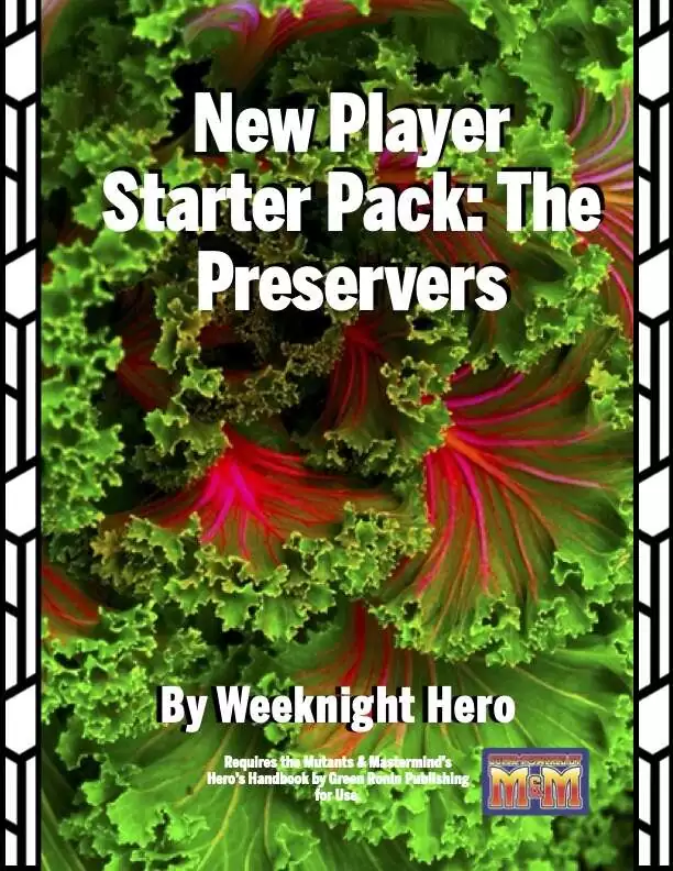 New Player Starter Pack: The Preservers - Weeknight Hero | DriveThruRPG