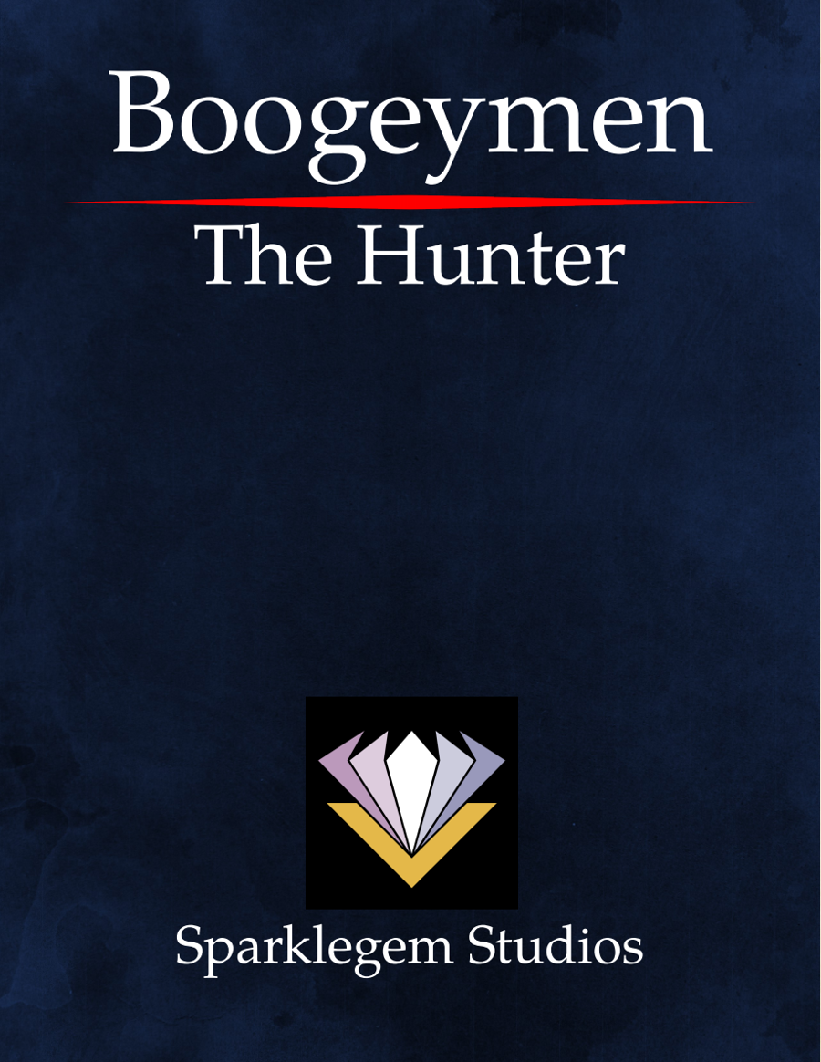 Boogeymen: The Hunter - Sparklegem Studios | DriveThruRPG