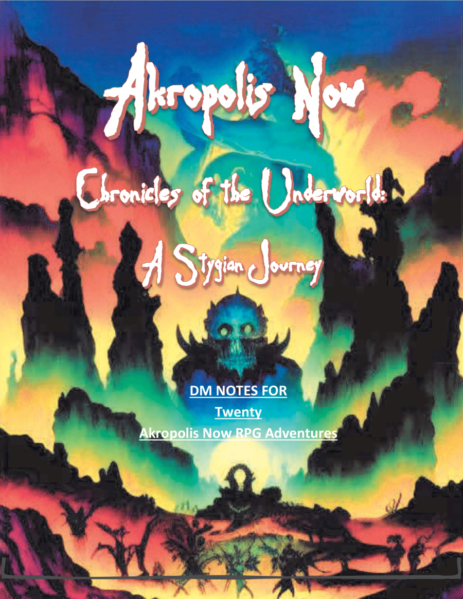 Akropolis Now DM Notes -Chronicles of the Underworld- A Stygian Journey ...
