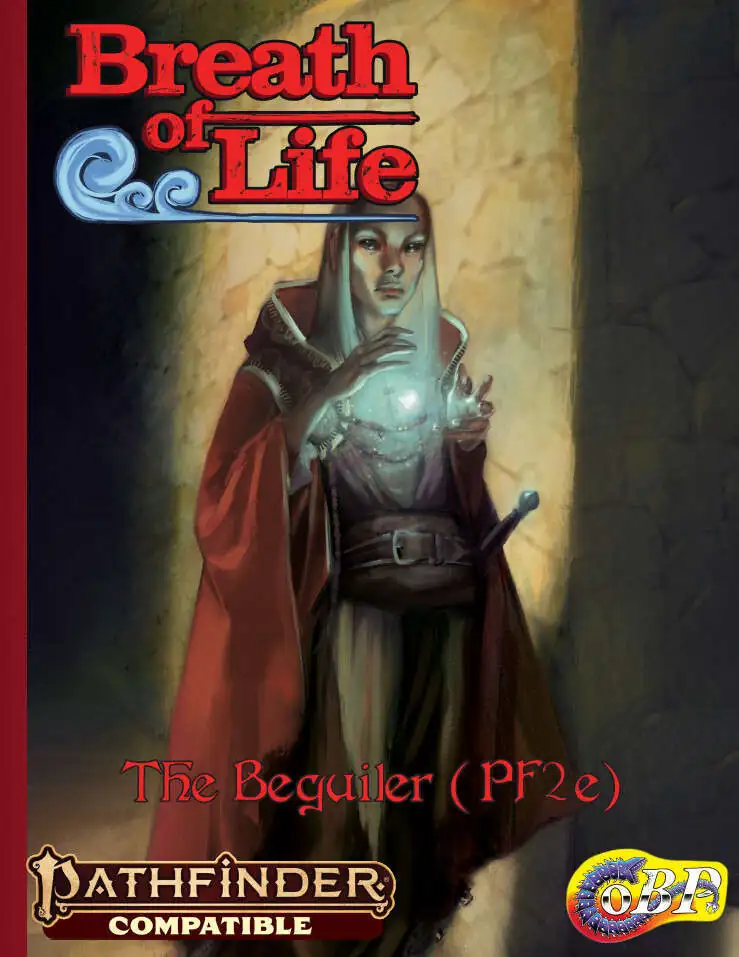 Breath of Life - The Beguiler (PF2E) - Orphaned Bookworm Productions ...