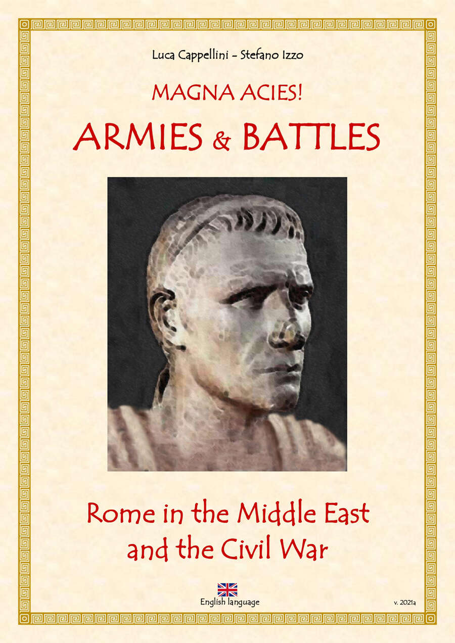 MAGNA ACIES! ARMIES & BATTLES - Rome in the Middle East and the Civil ...