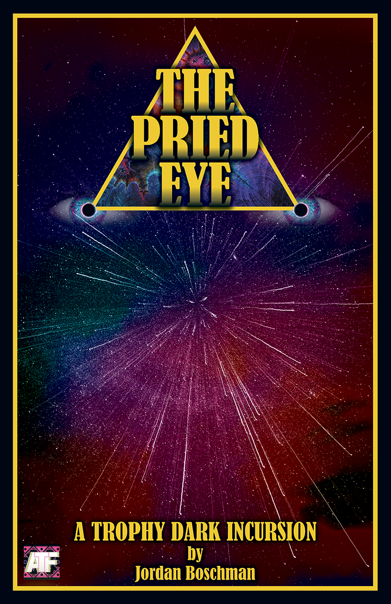 The Pried Eye: A Trophy Dark Incursion - ATypicalFaux | DriveThruRPG