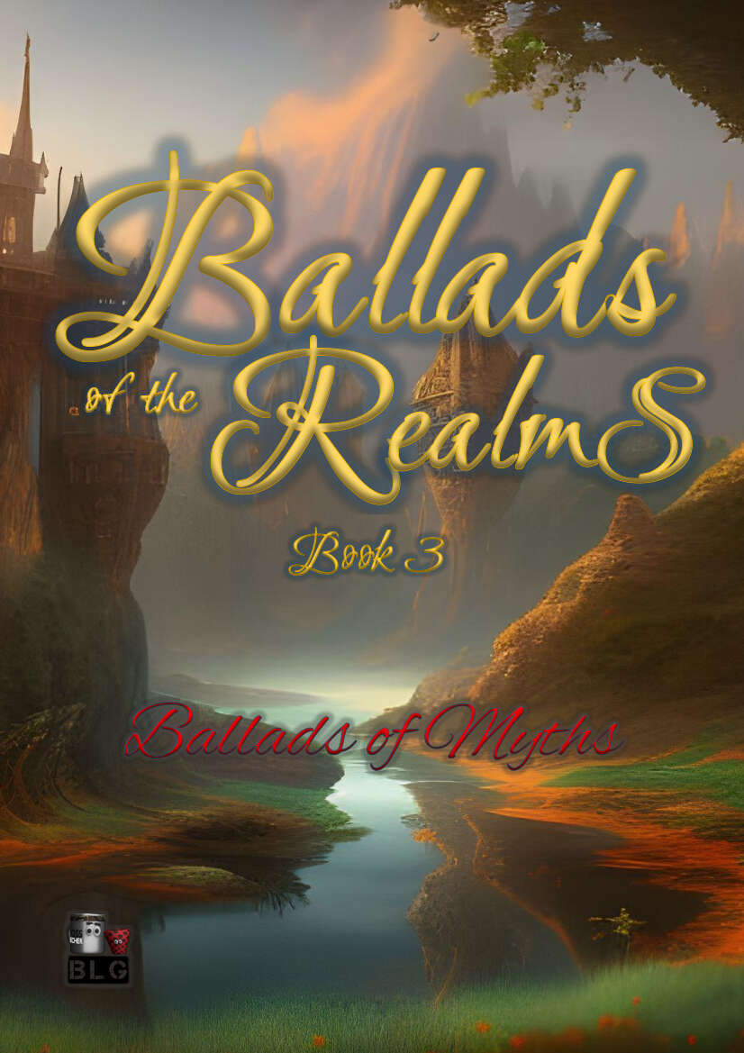 Ballads Of The Realms - Book 3 - Ballads of Myths - Mighty Mugs Studios | DriveThruRPG