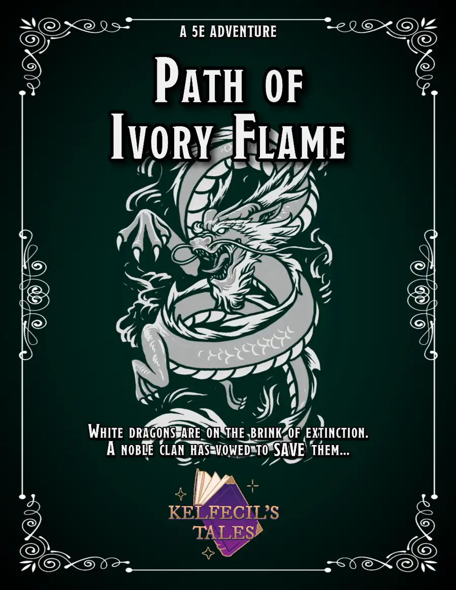 Path of Ivory Flame - Kelfecil's Tales | Kelfecil's Tales | Adventures ...