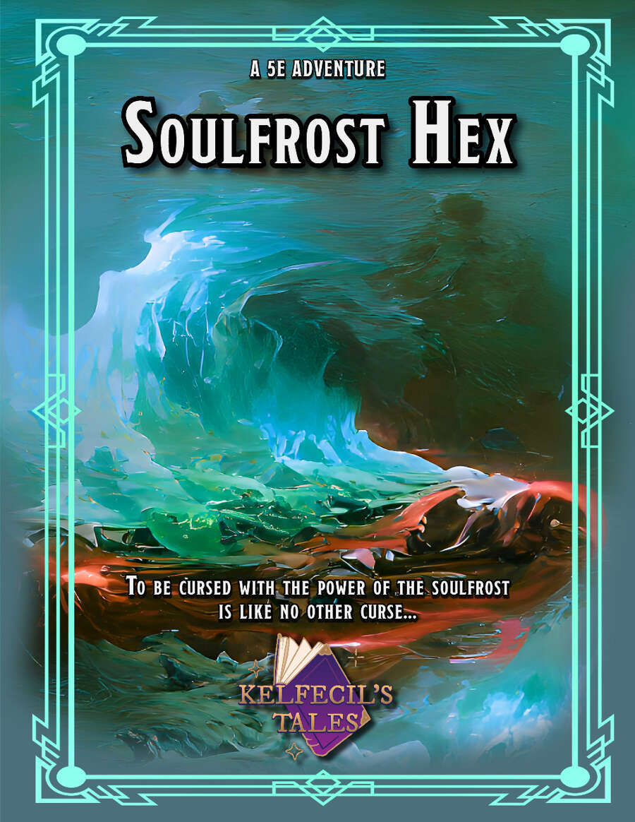 Soulfrost Hex - Kelfecil's Tales | Kelfecil's Tales | Adventures | DriveThruRPG