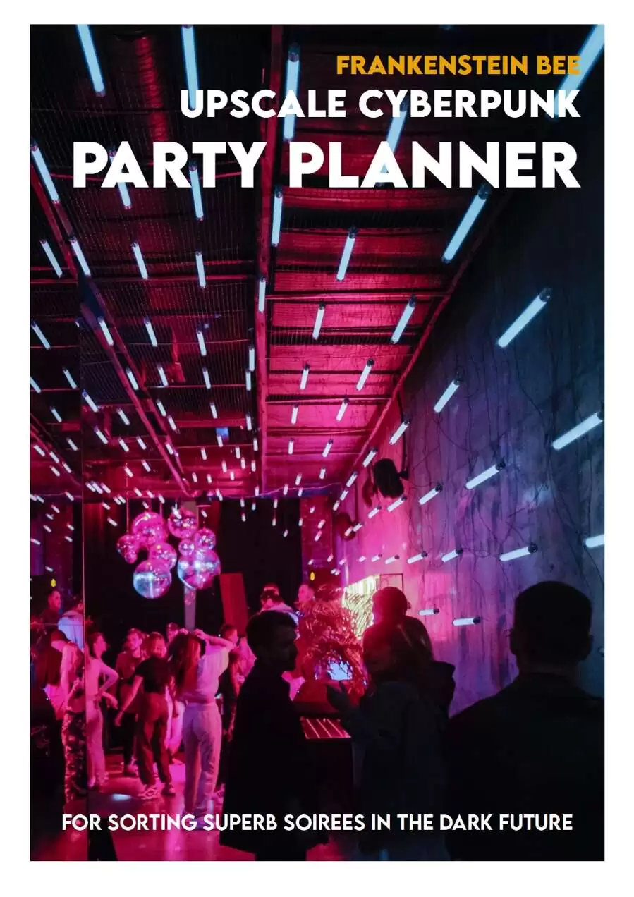 UPSCALE CYBERPUNK PARTY PLANNER - Frankenstein Bee | DriveThruRPG