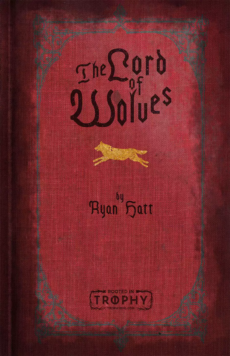 The Lord of Wolves - A Trophy Gold Incursion - Bleak Horizons Press ...