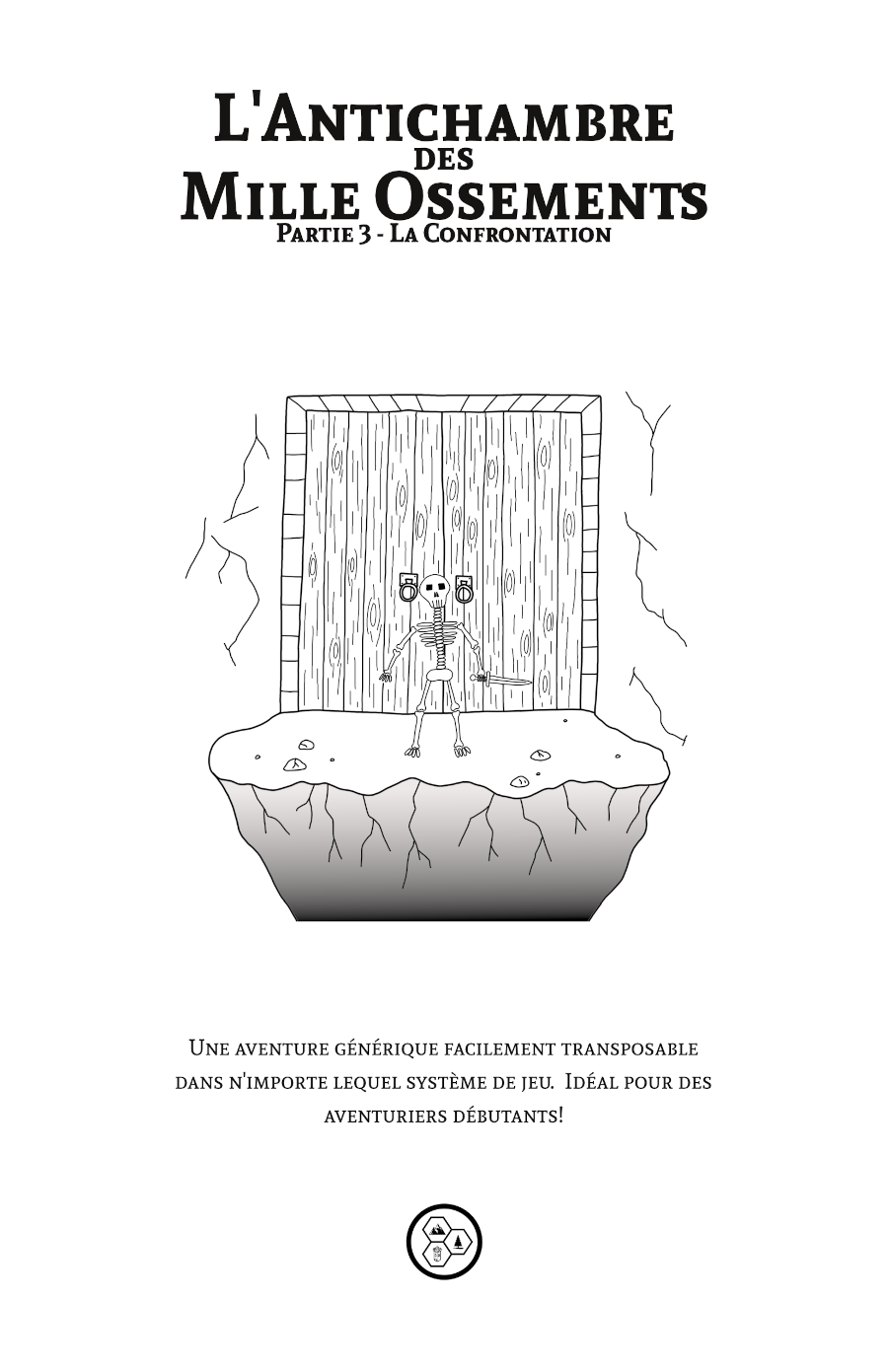 L'Antichambre des Mille Ossements - Partie 3: La Confrontation - Le ...