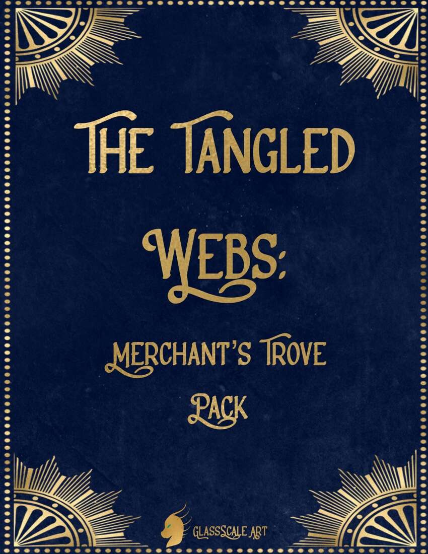 The Tangled Webs: Merchant’s Trove - GlassScale | DriveThruRPG