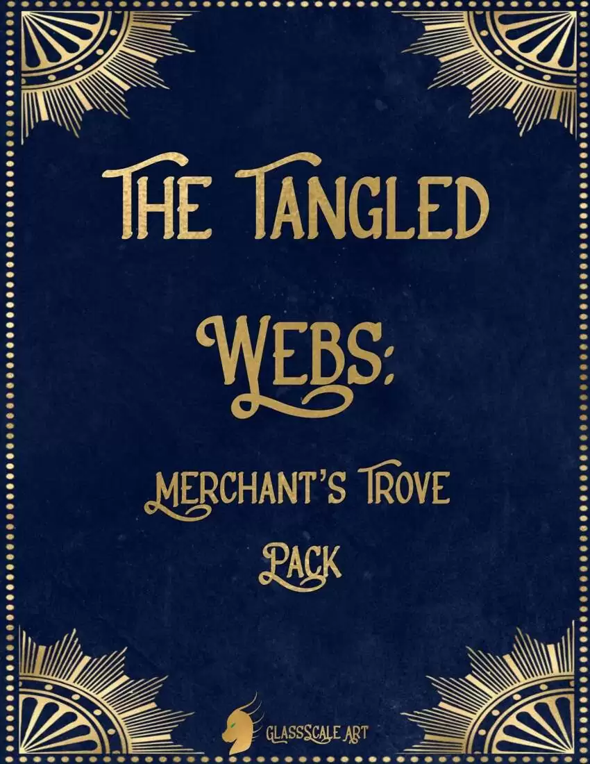 The Tangled Webs: Merchant’s Trove - GlassScale | DriveThruRPG