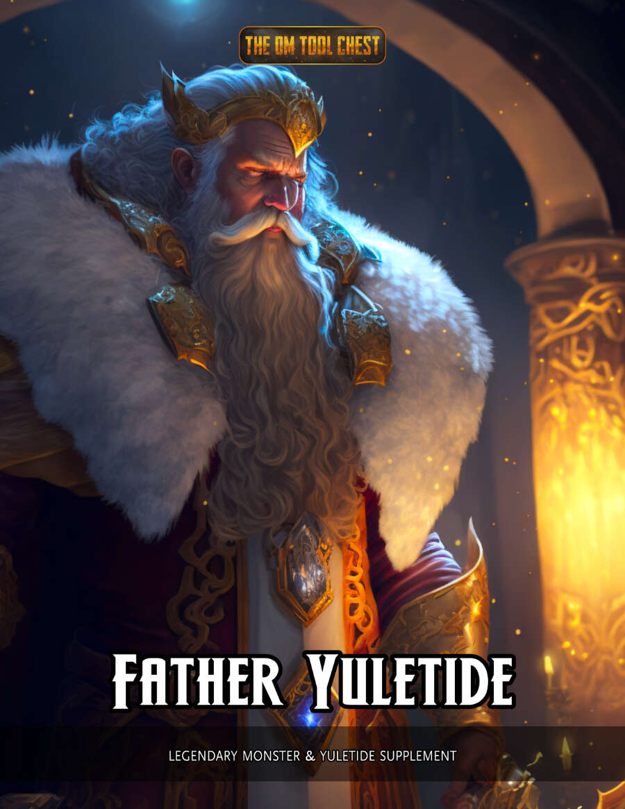 Father Yuletide: Legendary Monster & Supplement - The DM Tool Chest ...