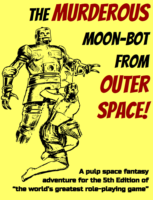 The Murderous Moon-Bot from Outer Space! - Brian Morse Publishing ...