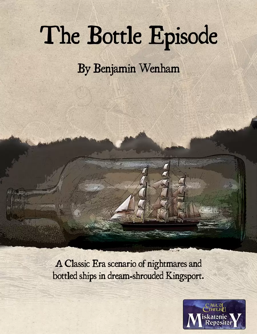 The Bottle Episode - Chaosium | Dark Forests Press | Miskatonic ...