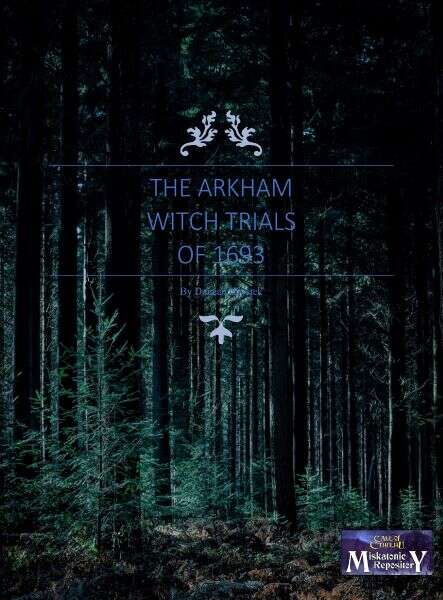 The Arkham Witch Trials of 1693 - Chaosium | Miskatonic Repository ...