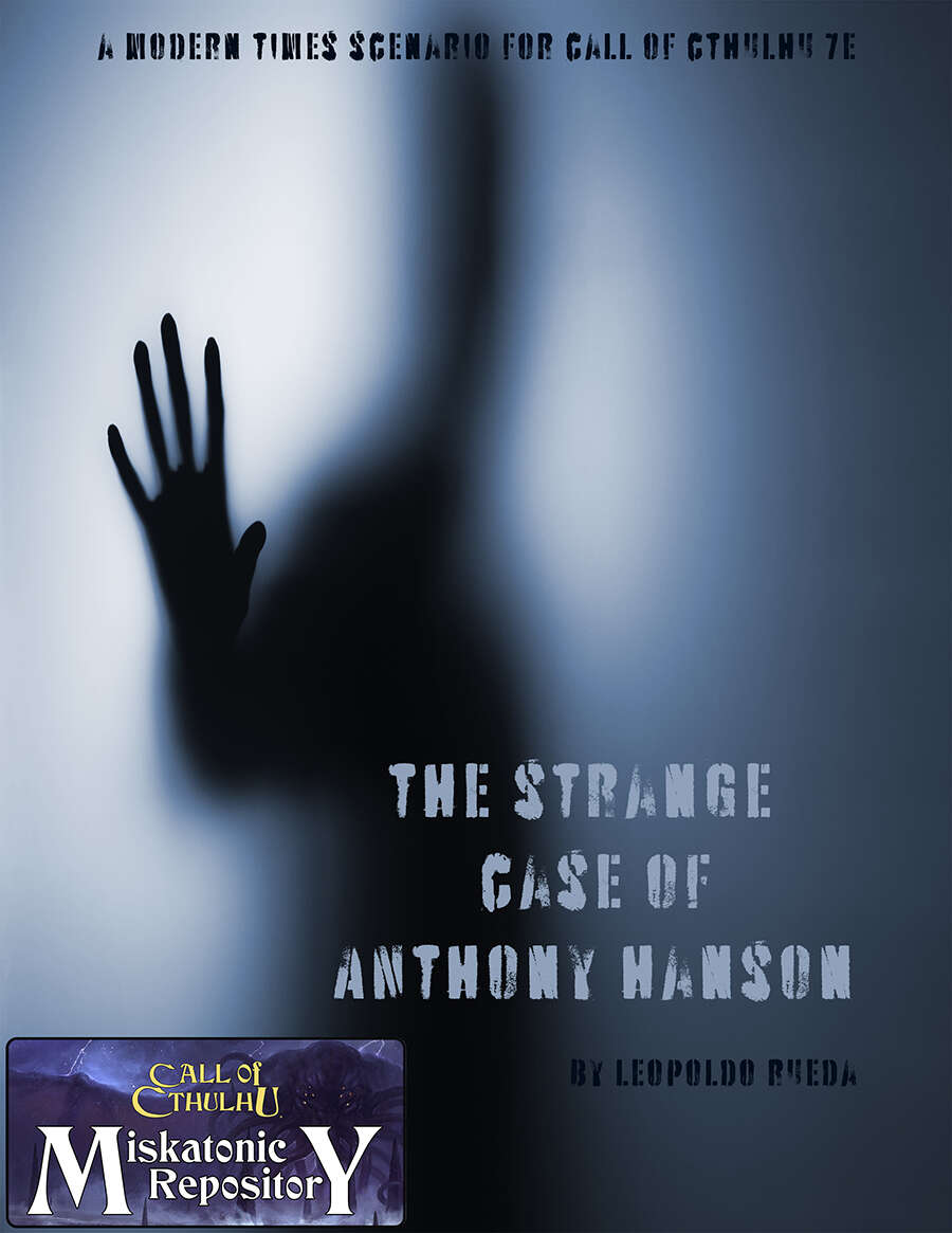 The Strange Case of Anthony Hanson - Chaosium | Miskatonic Repository ...